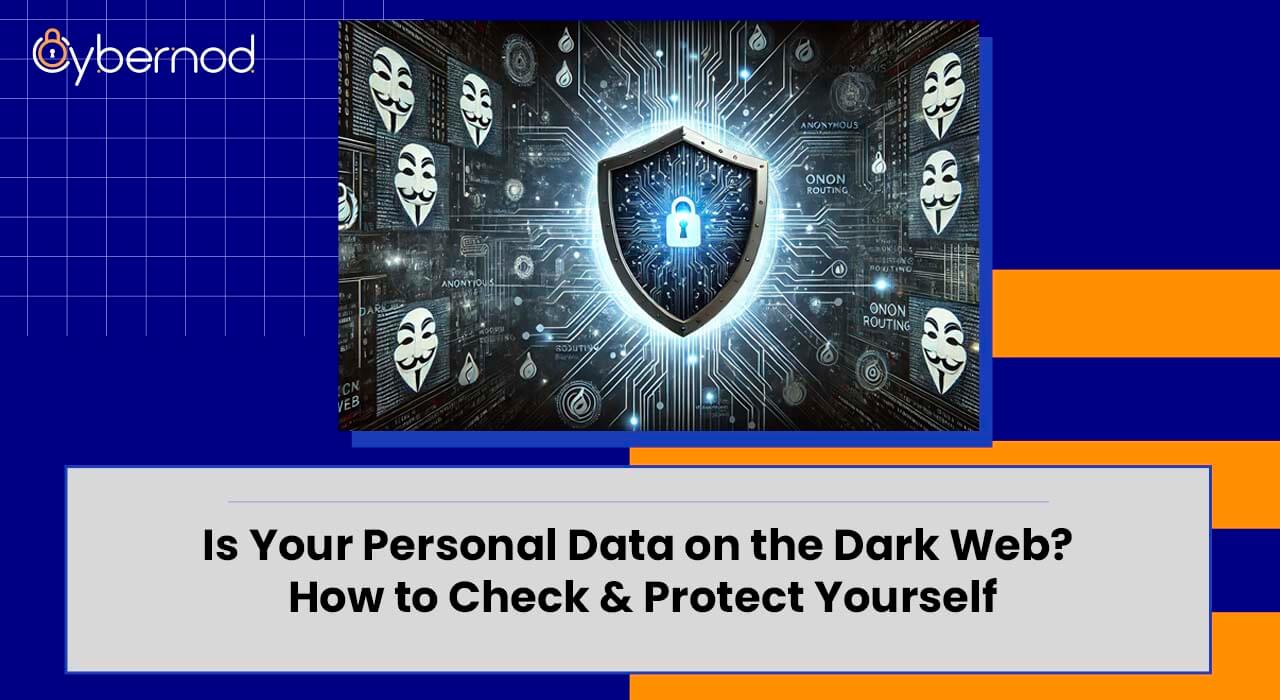 Is Your Data on the Dark Web? Check & Stay Secure